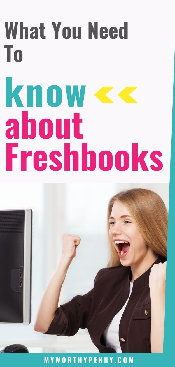 Freshbooks Review: What You Need To Know - My Worthy Penny
