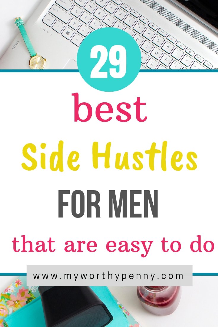 29 Best Side Hustles For Men That Are Easy To Do In 2022 - My Worthy Penny