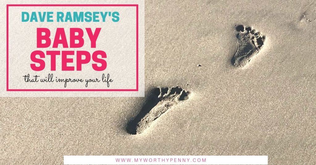 Dave Ramsey Baby Steps List That Will Improve Your Life - My Worthy Penny