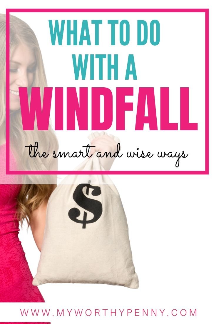 What To Do With A Financial Windfall (the Smart and Wise Ways) - My ...