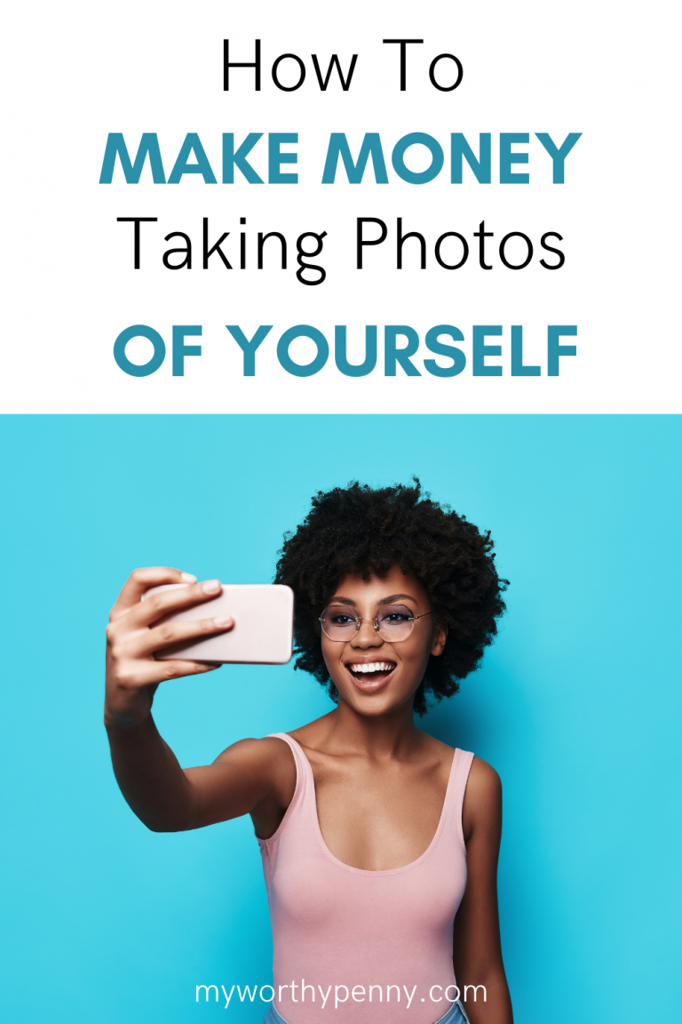 How To Make Money Selling Photos Of Yourself - My Worthy Penny