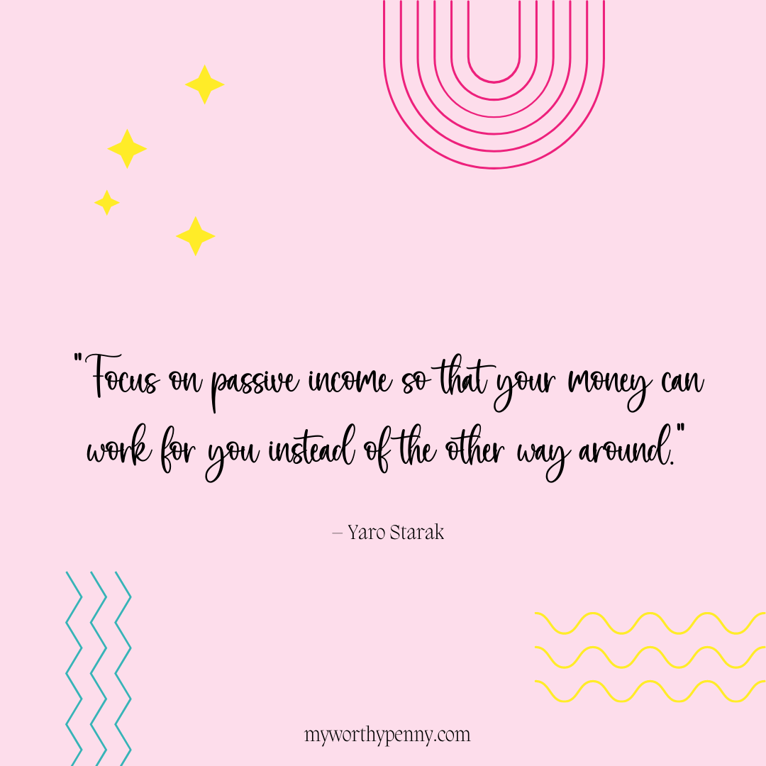 100 Passive Income Quotes To Help Newbies Build Wealth - My Worthy Penny