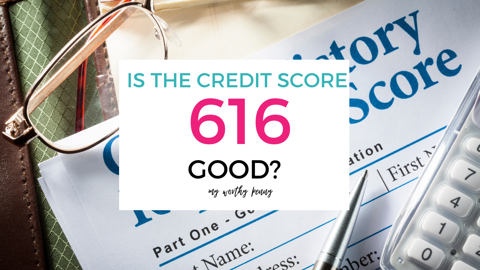 Is 616 A Good Credit Score? The Pros and Cons of Having a 616 Credit ...